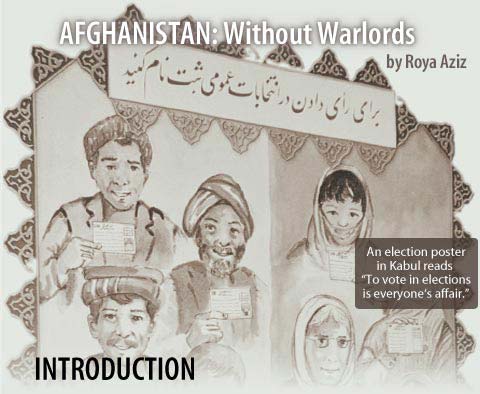 FRONTLINE/WORLD Fellows . AFGHANISTAN - Without Warlords . Introduction ...