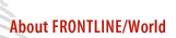 FRONTLINE/WORLD | PBS